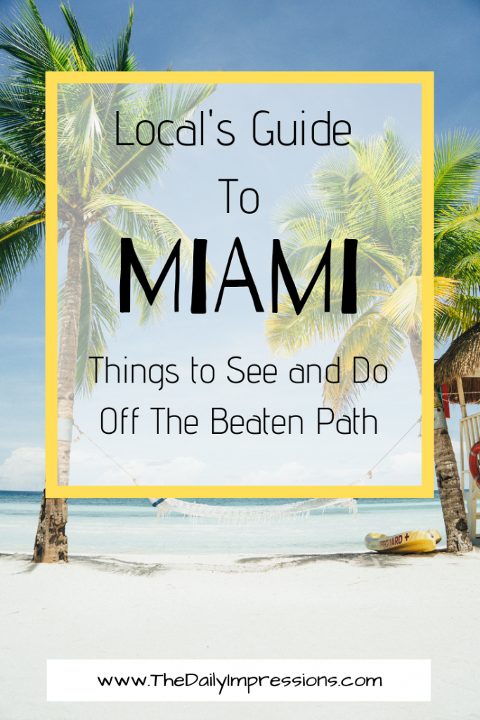 Local’s Guide to Miami: Best Miami Hidden Gems off the Beaten Path ...